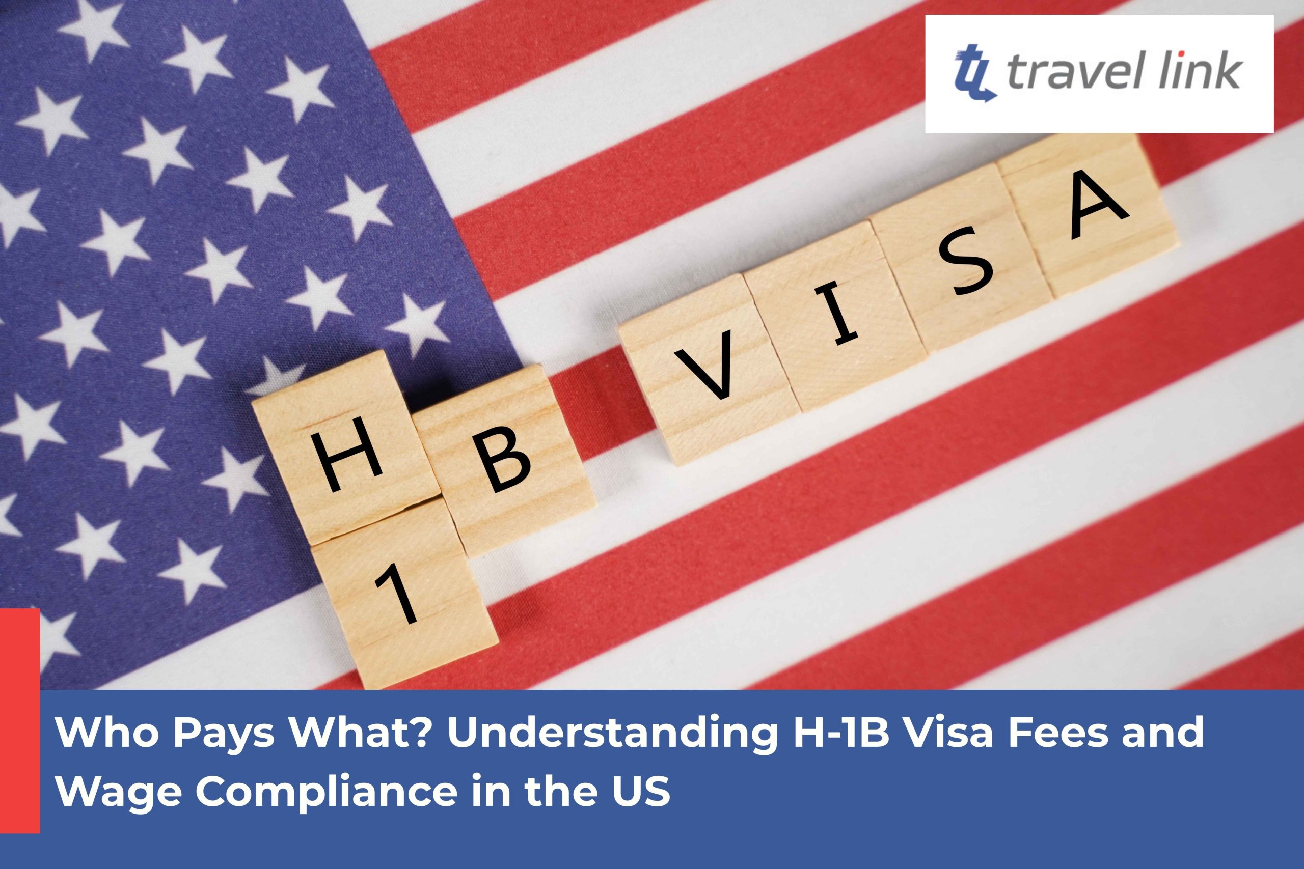 Who Pays What? Understanding H-1B Visa Fees and Wage Compliance in the ...
