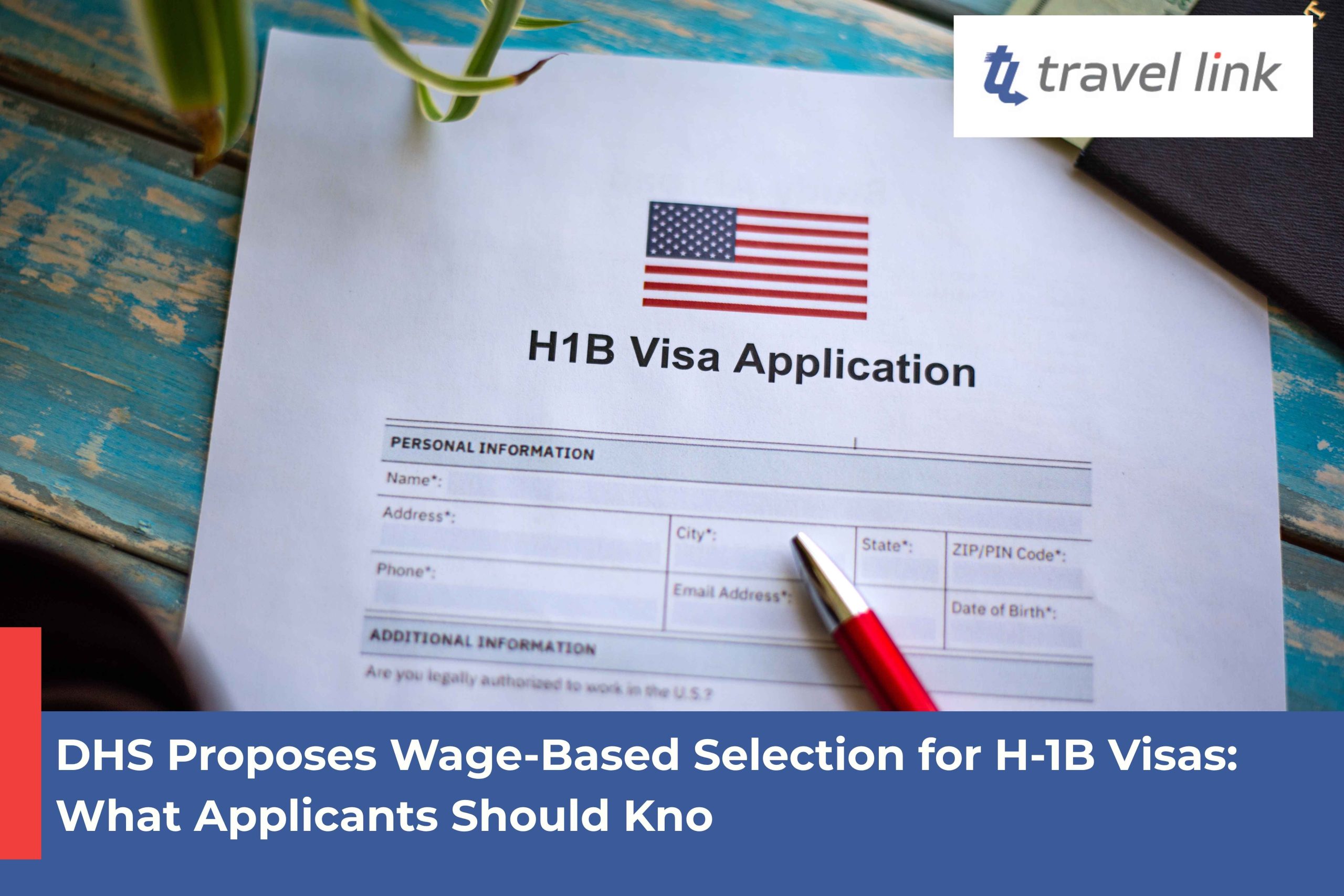DHS Proposes Wage-Based Selection for H-1B Visas - Travel Link